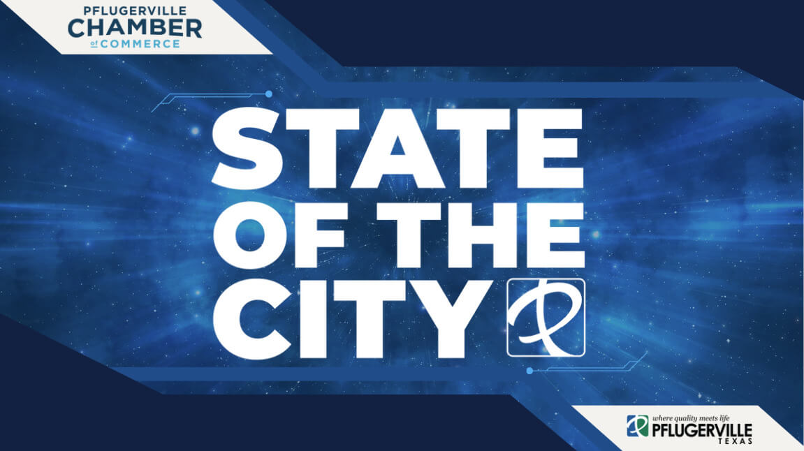 Pflugerville State of the City - Pflugerville Chamber of Commerce