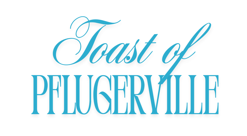 Toast of Pflugerville - Pflugerville Chamber of Commerce